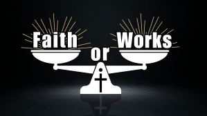 The Truth About Faith and Works in Christian Life – Gospel Truth Project